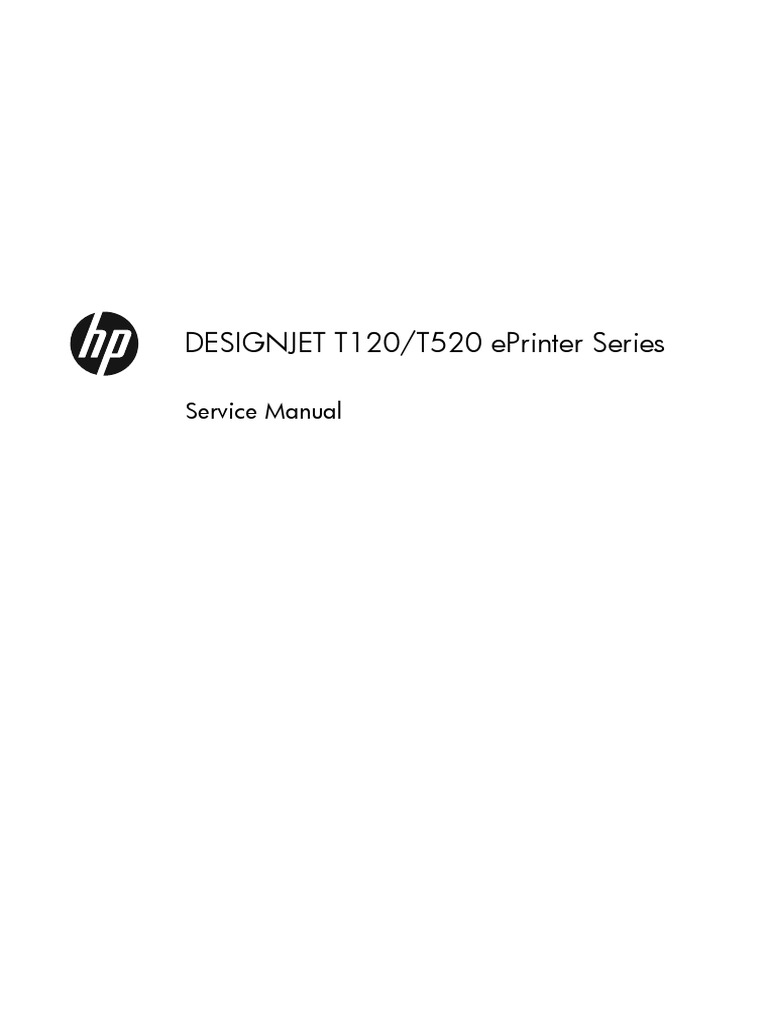 HP DesignJet T120 T520 EPrinter Series Parts and Service Manual | PDF ...
