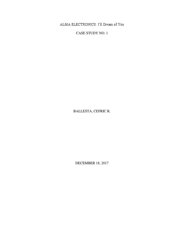 ALMA ELECTRONICS: I'll Dream of You Case Study No. 1 | PDF | Business
