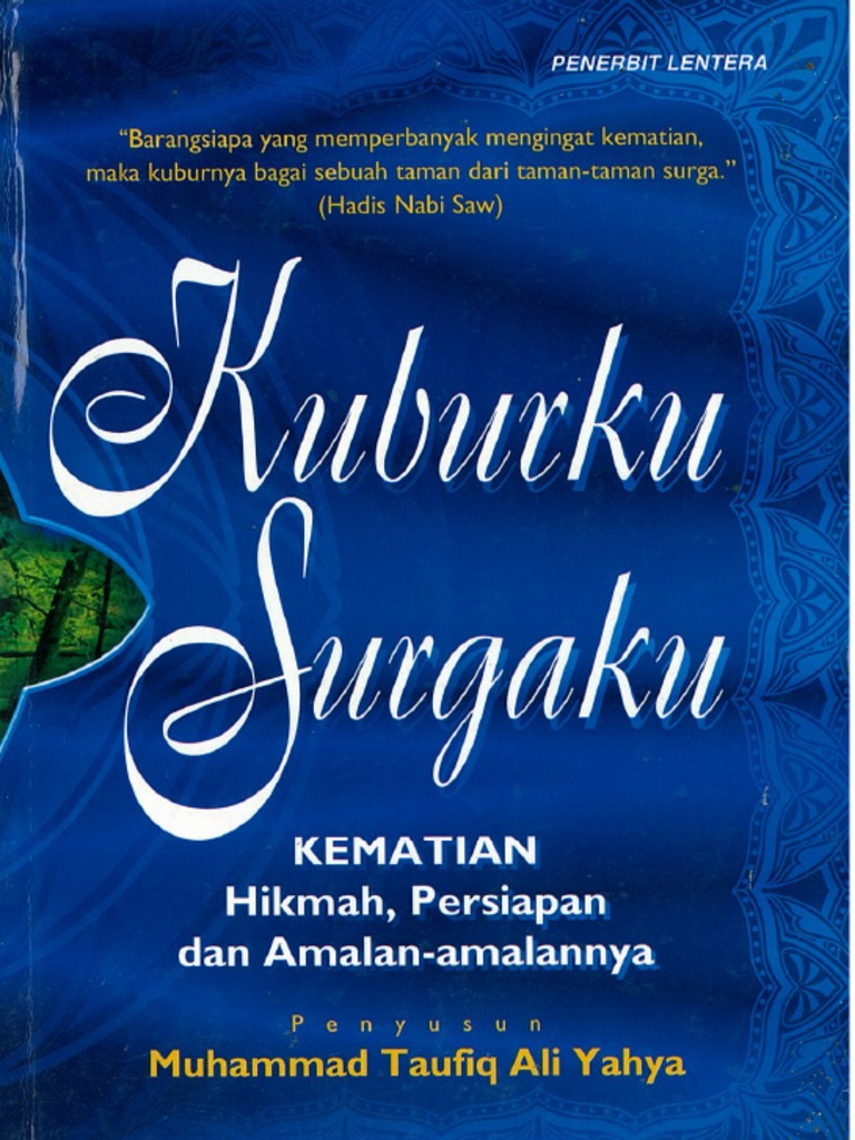 Kuburku Surgaku (Kematian-Hikmah, Persiapan Dan Amalan-Amalannya) - M. Taufiq Ali Yahya PDF | PDF