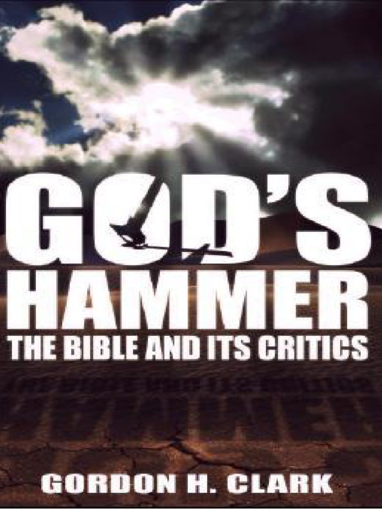 CLARK%2c Gordon. God%27s Hammer. the Bible and Its Critics | Revelation ...