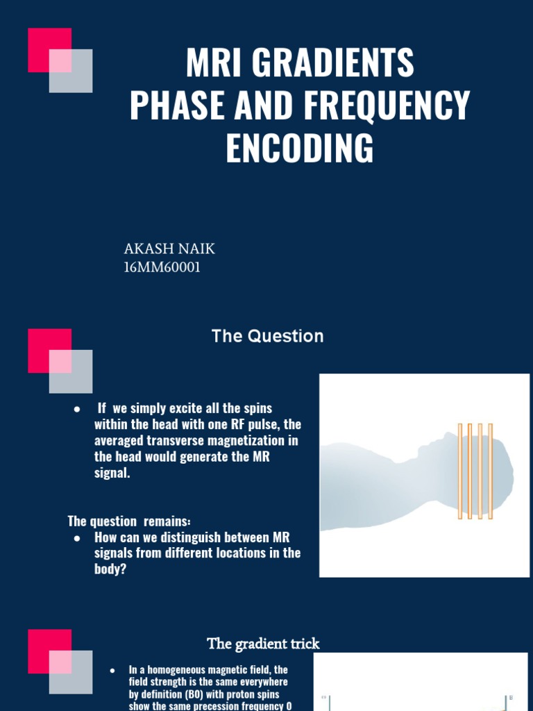 Mri Gradients Phase and Frequency Encoding | PDF | Magnetic Resonance Imaging | Optics