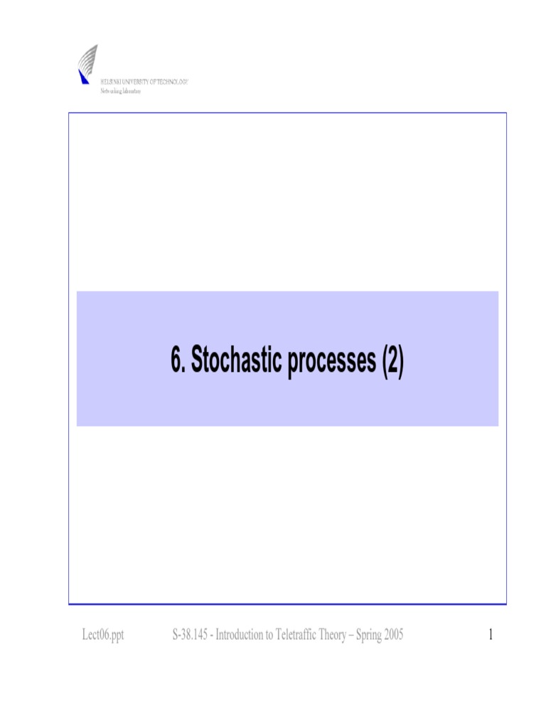 Stochastic Processes (2) : Lect06.ppt S-38.145 - Introduction To Teletraffic Theory - Spring ...