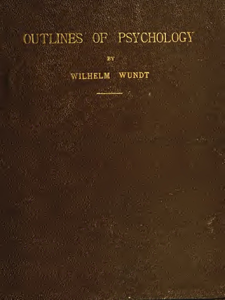 Wilhelm Wundt - 1896 - Outlines of Psychology | PDF | Senses | Visual ...