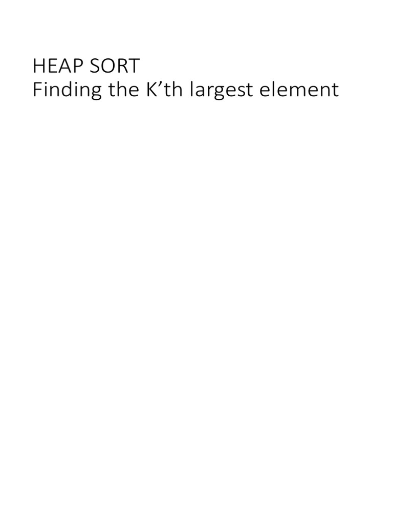 Heap Sort Finding The K'TH Largest Element | PDF Heap Sort Finding The K'TH Largest Element | PDF