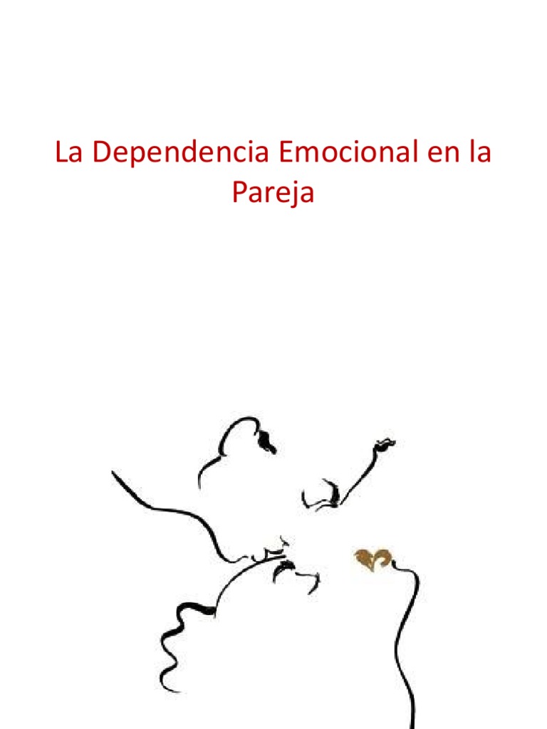La Dependencia Emocional en La Pareja | PDF | La dependencia de sustancias | Amor