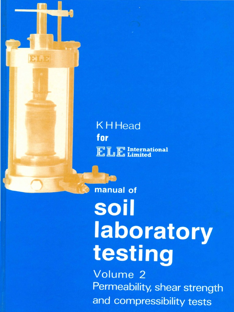 Manual of Soil Laboratory Testing Volume 2 Permeability, Shear Strength ...
