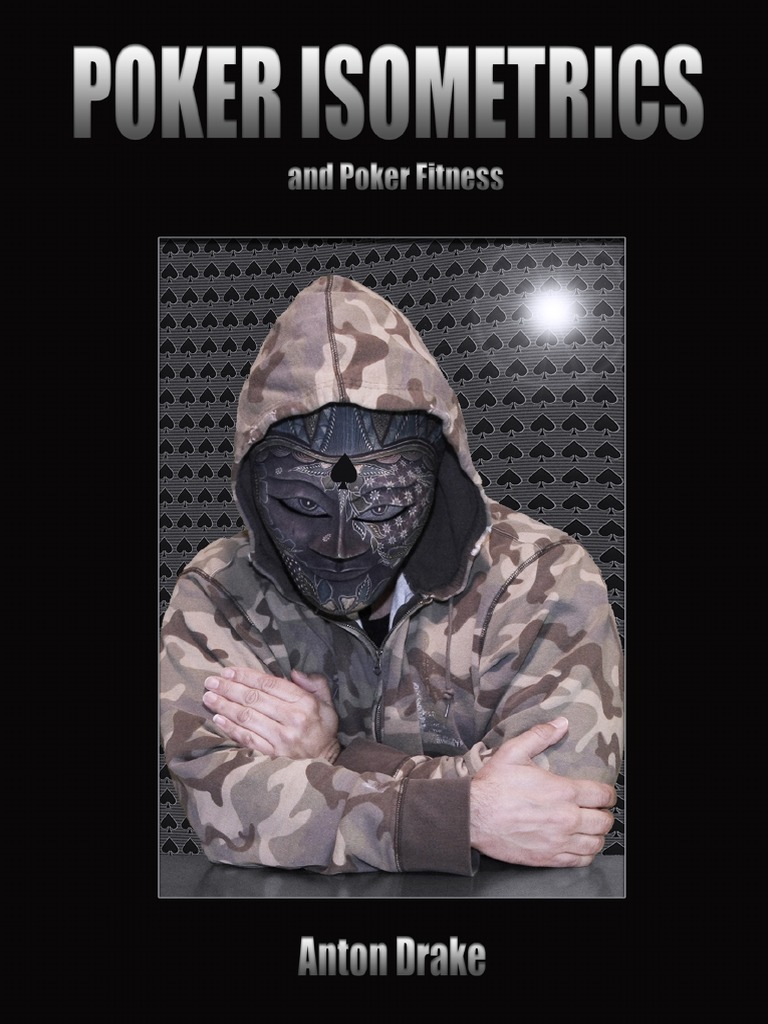 (Anton Drake) Poker Isometrics and Poker Fitness PDF | PDF | Muscle ...