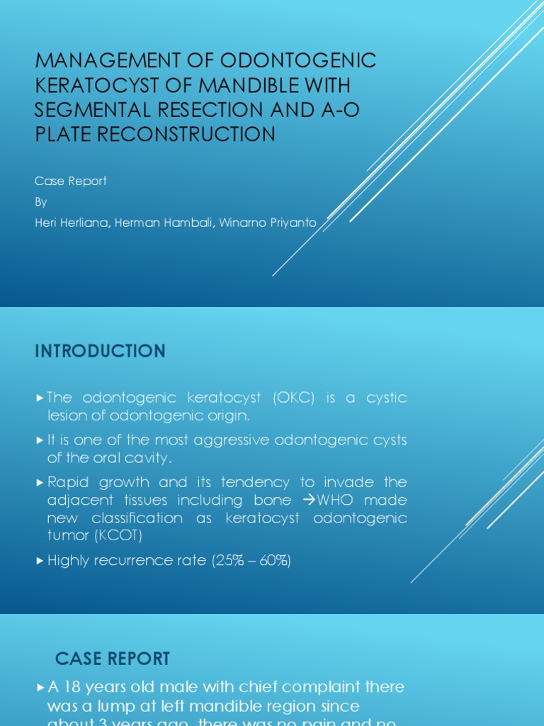 Management of a Large Odontogenic Keratocyst of the Mandible with ...