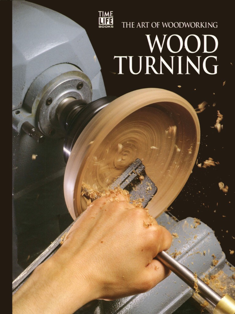 The Art of Woodworking - Wood Turning 1994 | PDF | Rotating Machines ...