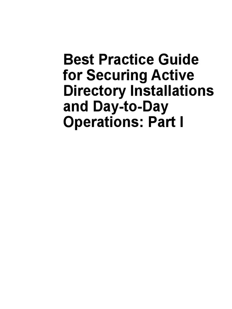 Best Practice Guide For Securing Active Directory Installations and Day-to-Day Operations: Part ...