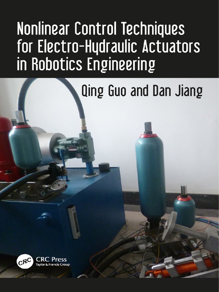 Qing Guo, Dan Jiang-Nonlinear Control Techniques For Electro-Hydraulic ...