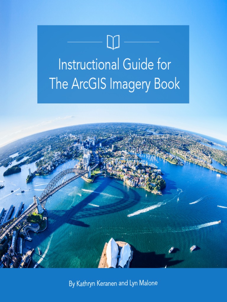 Instructional Guide For The Arcgis Imagery Book PDF | PDF | Esri | Arc Gis