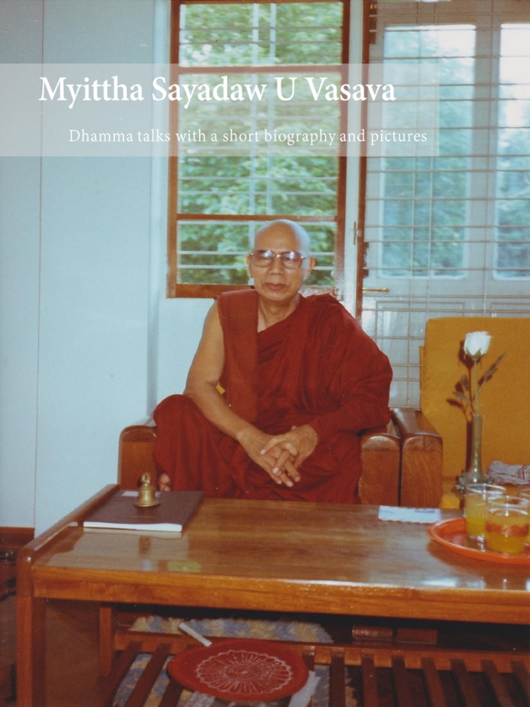 Myittha Sayadaw U Vasava: Dhamma Talks With A Short Biography and ...