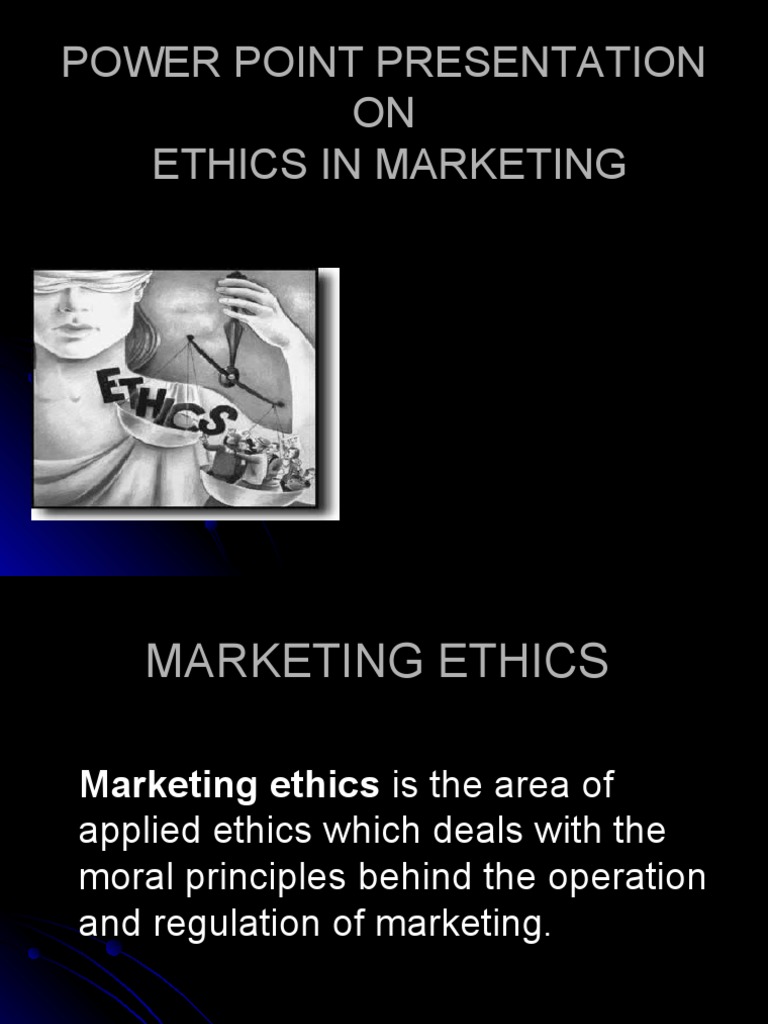 Power Point Presentation ON Ethics in Marketing | PDF | Business ...