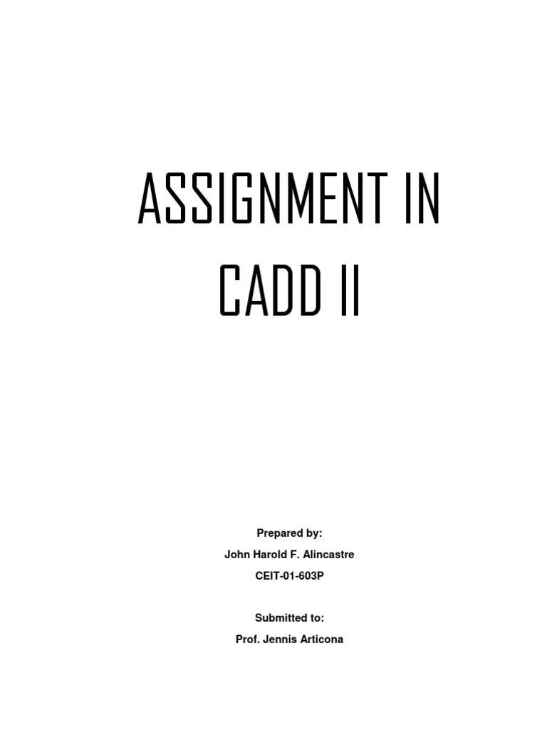 Assignment in Cadd Ii: Prepared By: John Harold F. Alincastre CEIT-01-603P | PDF | Shape ...