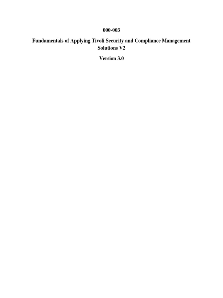 000-003 Fundamentals of Applying Tivoli Security and Compliance Management Solutions V2 | PDF ...