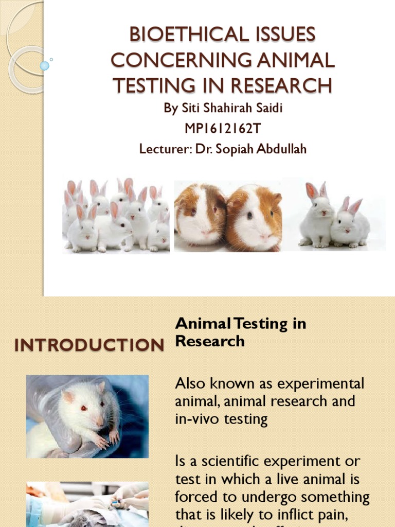 SLIDE PRESENTATION OF BIOETHICAL ISSUES CONCERNING ANIMAL TESTING IN ...