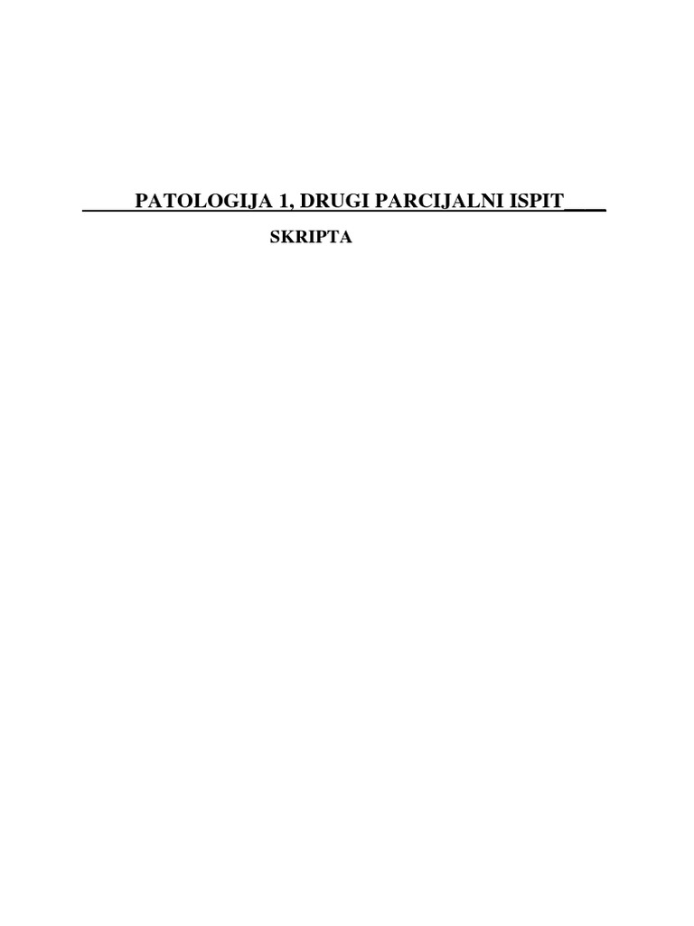 Patologija 1 Drugi Parcijalni Ispit Skripta 2016. | PDF