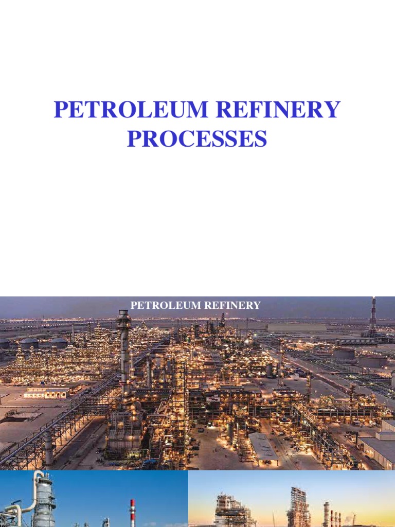 Lecture 1-Petroleum Oil Refinery Processes | PDF | Cracking (Chemistry ...