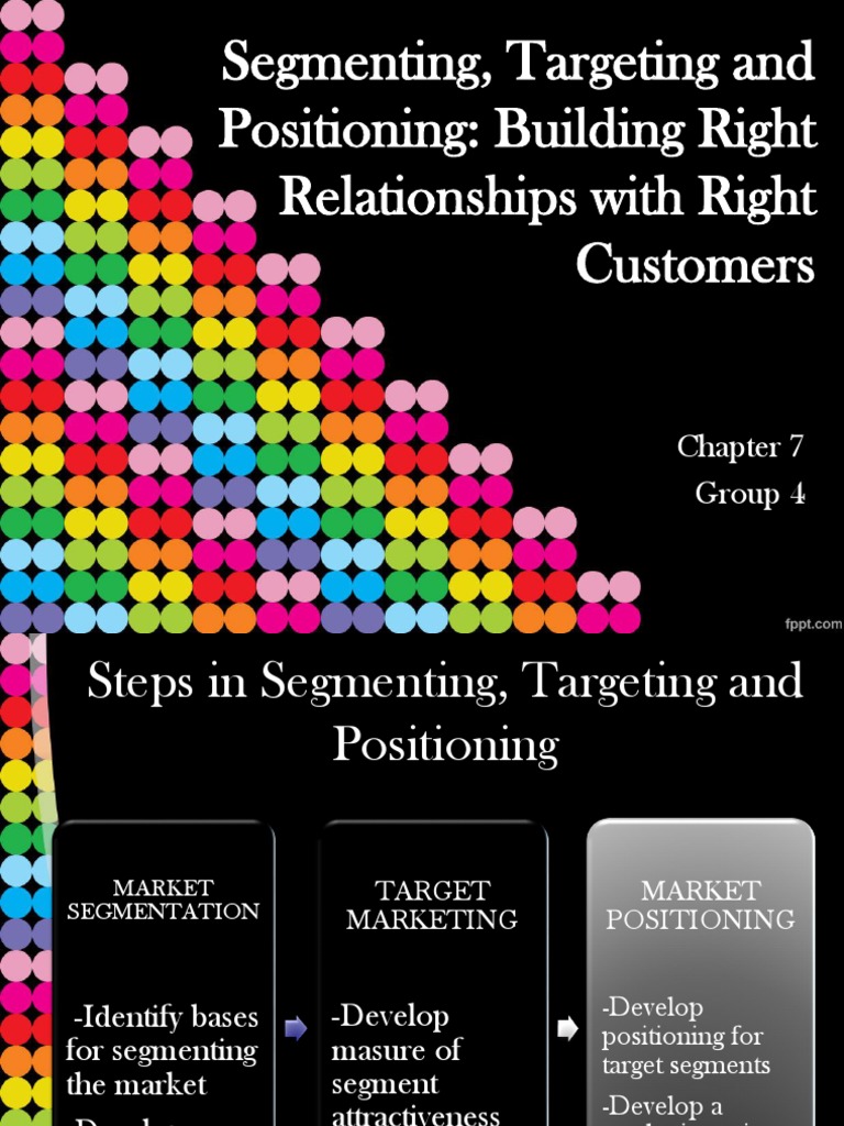 Segmenting, Targeting and Positioning: Building Right Relationships With Right Customers | PDF ...