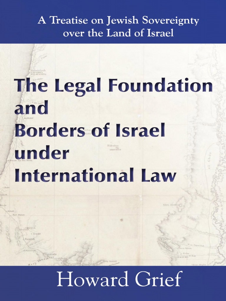 The Legal Foundation and Borders of Israel Under International Law | PDF