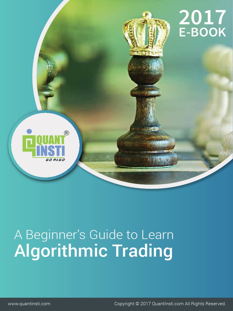A Beginners Guide To Algorithmic Trading 2017 Pdf High Frequency Trading Algorithmic Trading 