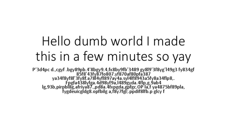 Hello Dumb World I Made This in A Few Minutes So Yay | PDF