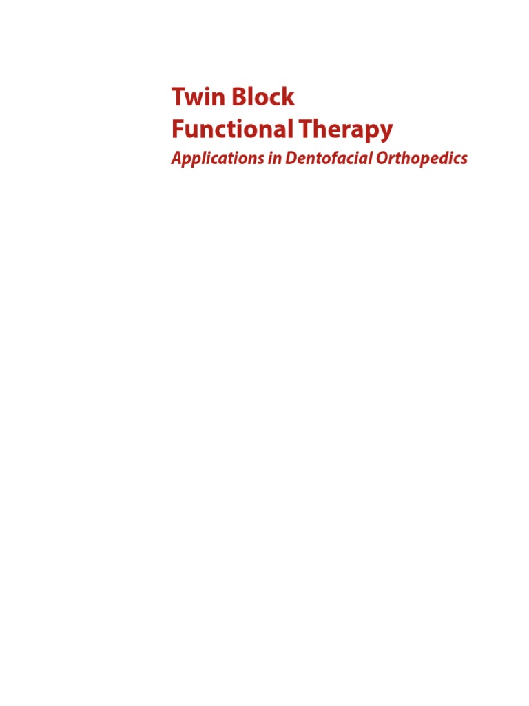 Twin Block Functional Therapy Applications in Dentofacial Orthopedics 3 ...
