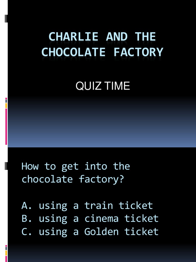 Charlie and The Chocolate Factory: Quiz Time | PDF