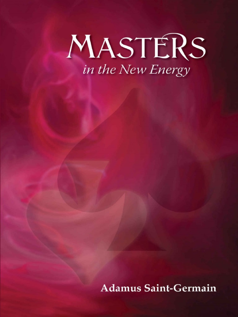 Masters in The New Energy - Adamus Saint Germain | PDF | Mind | Metaphysics