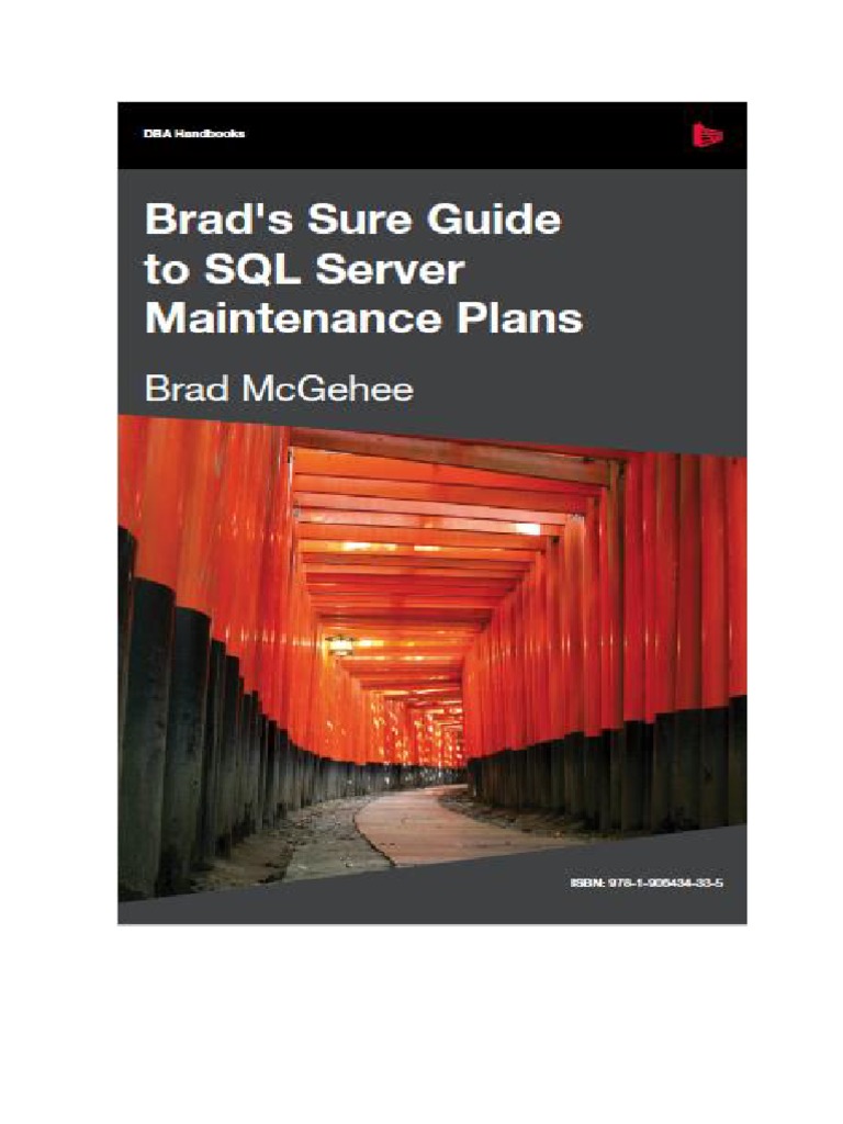 Brad S Sure Guide To SQL Server Maintenance Plans | PDF | Servidor SQL de Microsoft | Apoyo