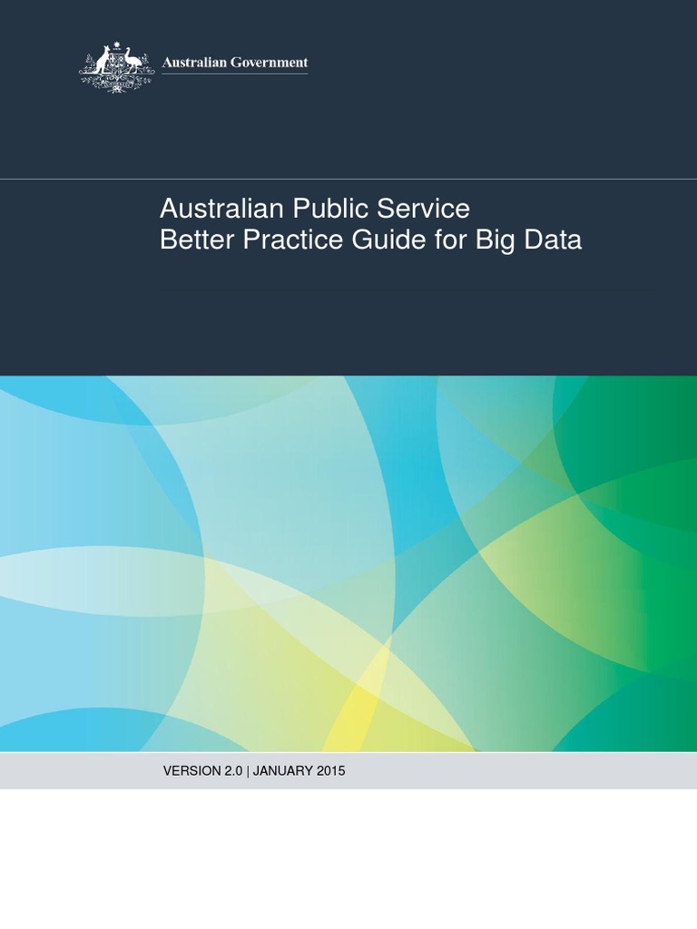 Australian Public Service - Better Practice Guide For Big Data | PDF ...