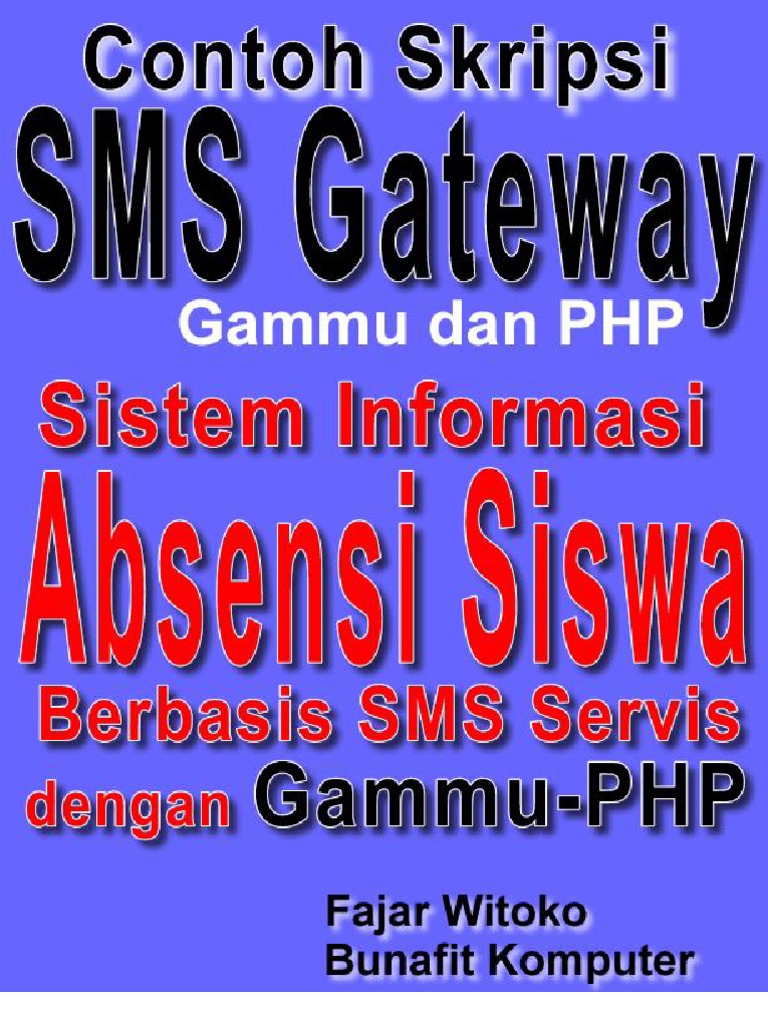 Source Code Skripsi Gammu SMS Gateway - Sistem Informasi Kehadiran Siswa Berbasis SMS Dengan ...