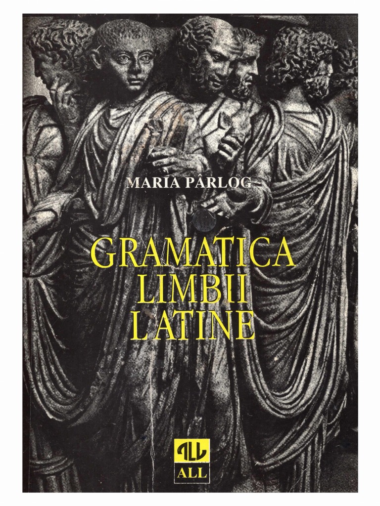 Maria Parlog - Gramatica Limbii Latine PDF | PDF