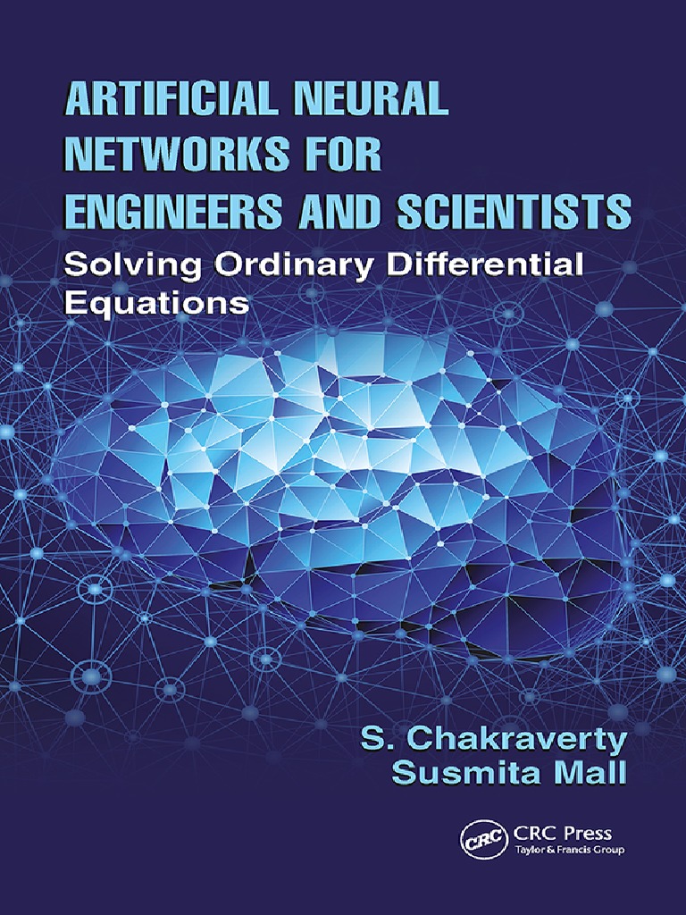 Artificial Neural Networks For Engineers and Scientists Solving Ordinary Differential Equations ...