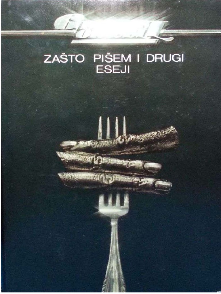 George Orwell - Zasto Pisem I Drugi Eseji PDF | PDF