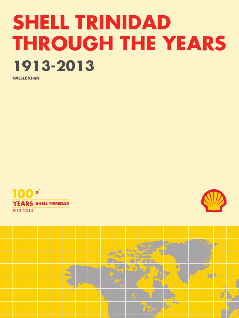 Shell Trinidad 100 Years | PDF | Royal Dutch Shell | Trinidad And Tobago