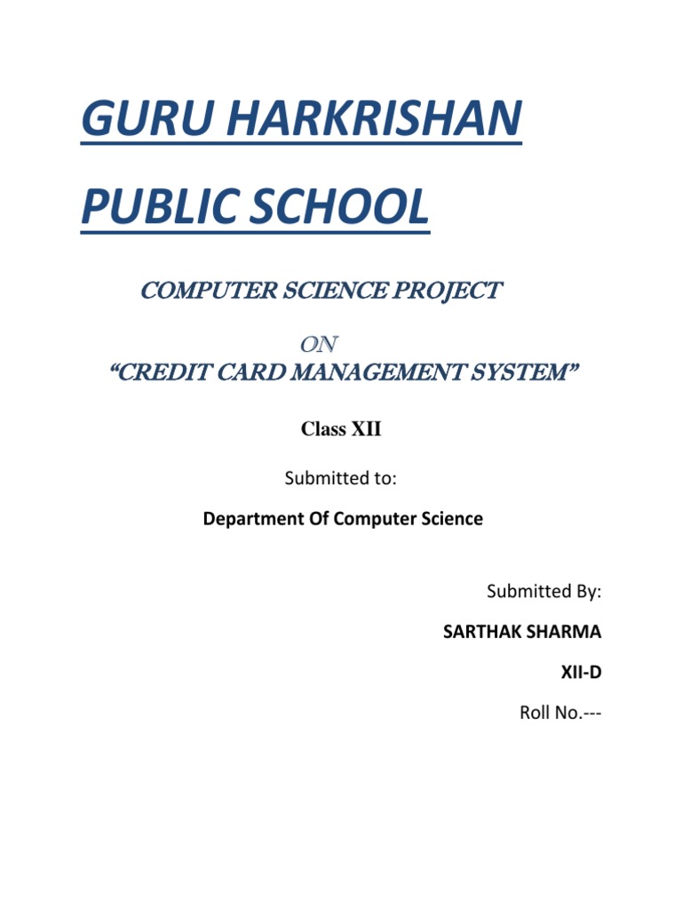 Guru Harkrishan Public School: Computer Science Project ON "Credit Card ...