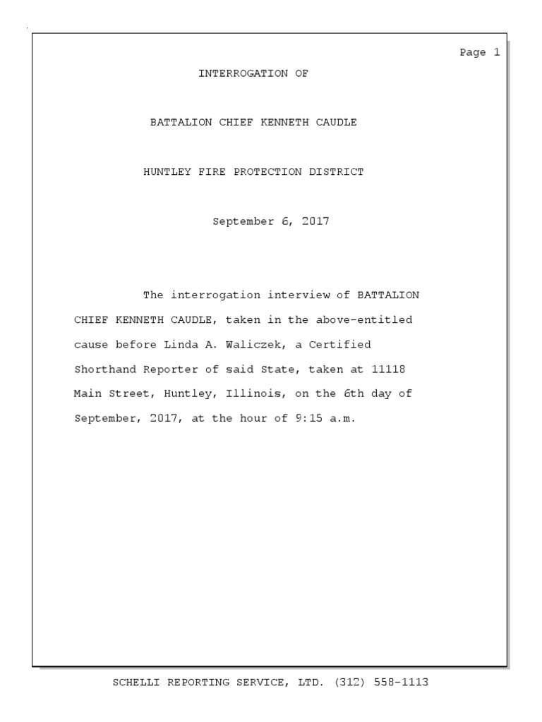 Interrogation of Battalion Chief Kenneth Caudle Huntley Fire Protection ...