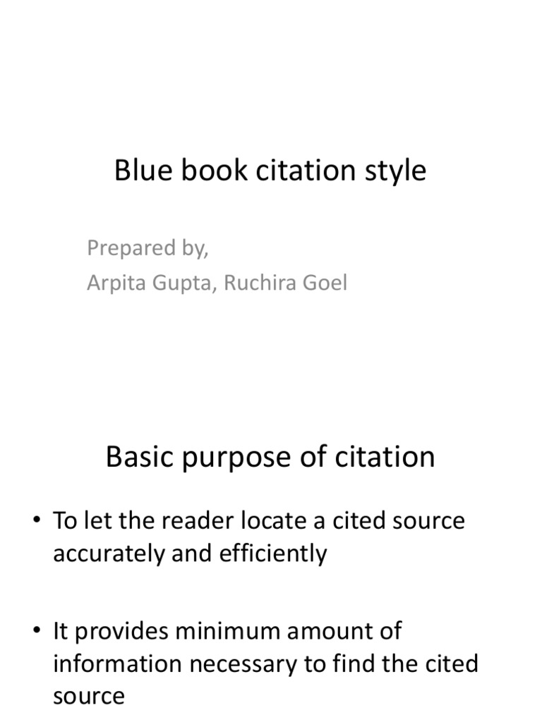 Blue Book Citation Style: Prepared By, Arpita Gupta, Ruchira Goel | PDF ...