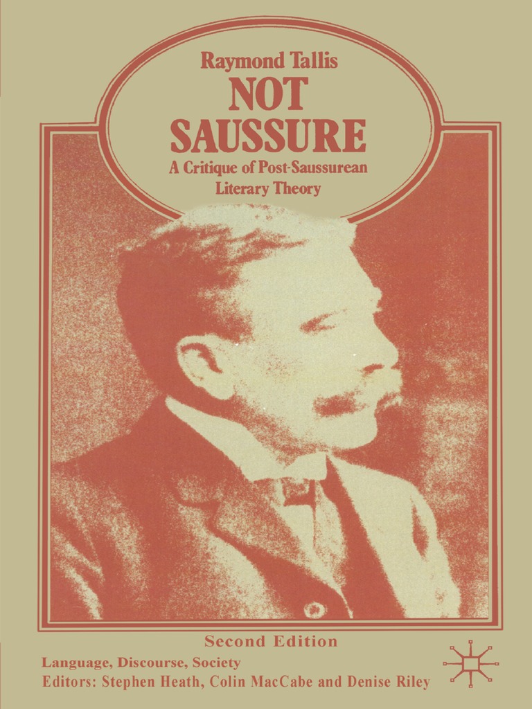 Not Saussure A Critique of Post Saussurean Literary Theory | PDF ...