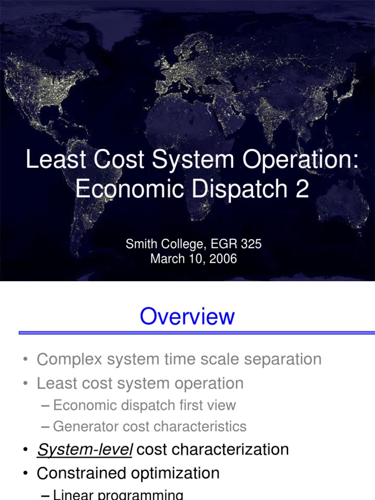 Least Cost System Operation: Economic Dispatch 2: Smith College, EGR 325 March 10, 2006 | PDF ...