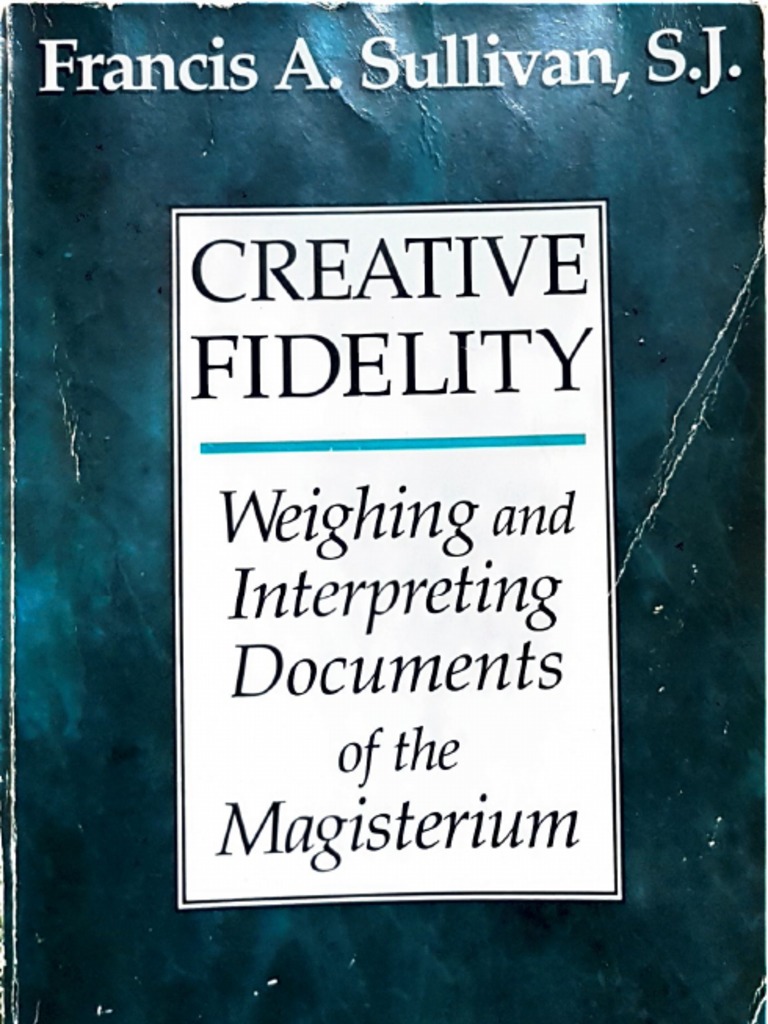 Sullivan, Creative Fidelity Interpreting Documents Magisterium | PDF ...