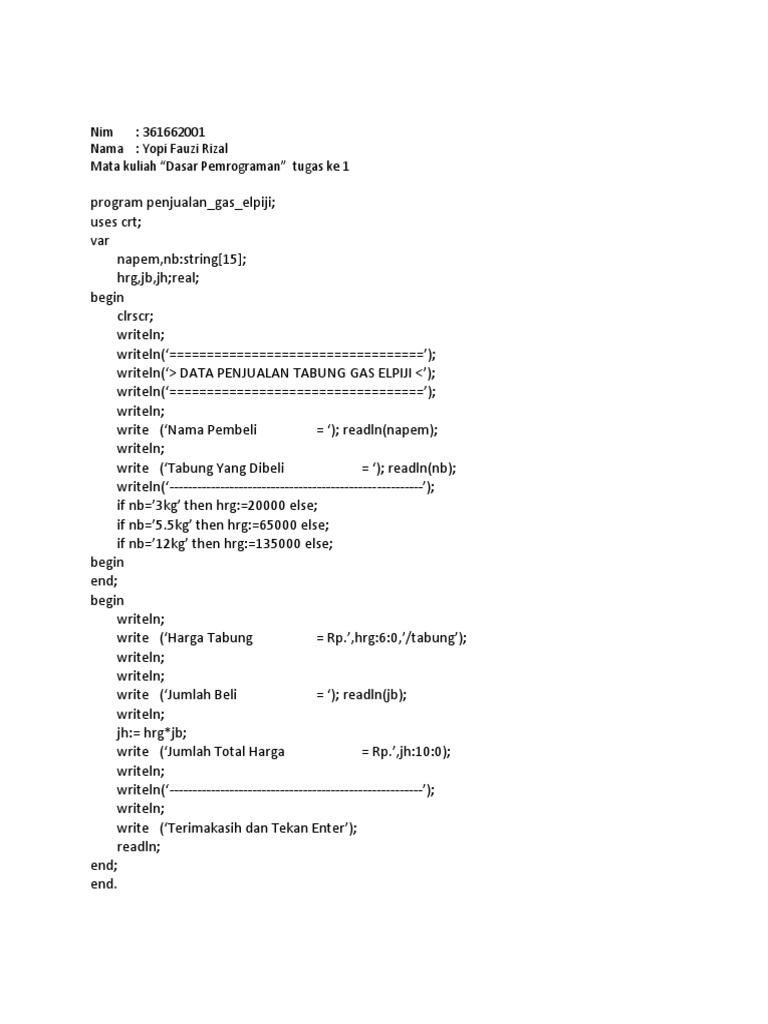 Nim: 361662001 Nama: Yopi Fauzi Rizal Mata Kuliah "Dasar Pemrograman" Tugas Ke 1 | PDF ...