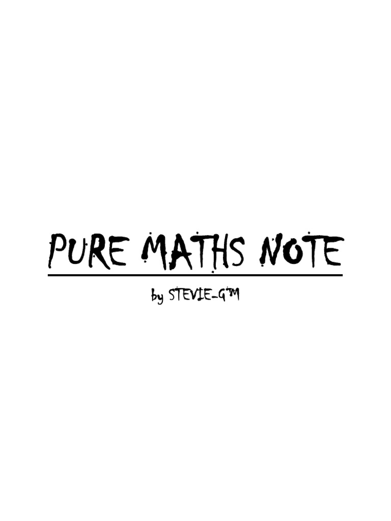 Pure Maths Note: by STEVIE-G™ | PDF | Analysis | Mathematical Objects
