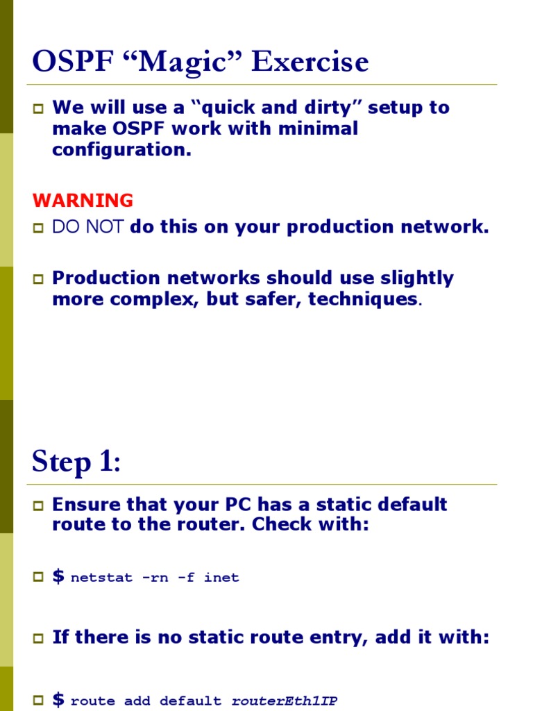 OSPF "Magic" Exercise: We Will Use A "Quick and Dirty" Setup To Make OSPF Work With Minimal ...