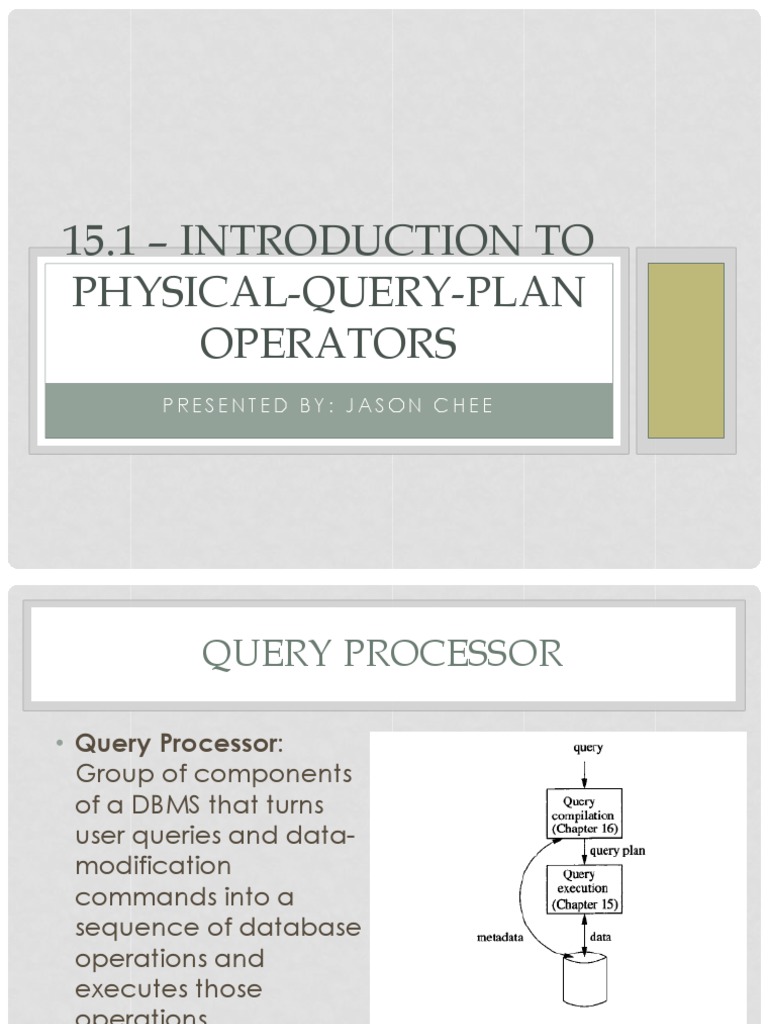 15.1 - Introduction To Physical-Query-Plan Operators: Presented By ...