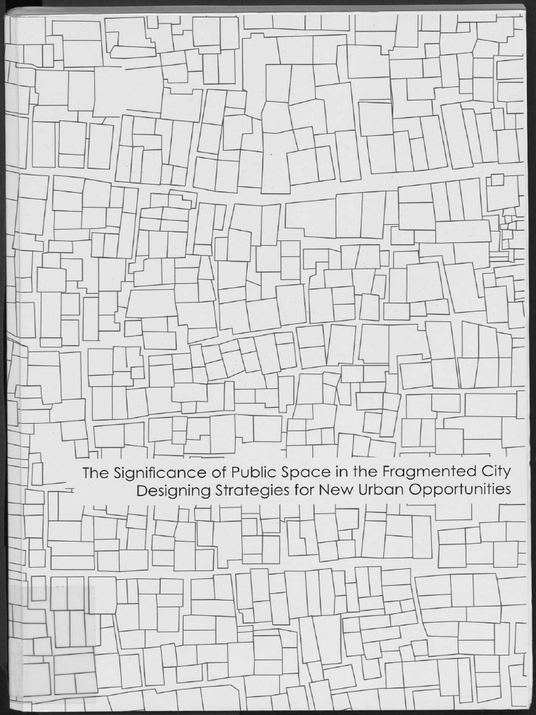 Significance of Public Space in A Fragmented City | PDF