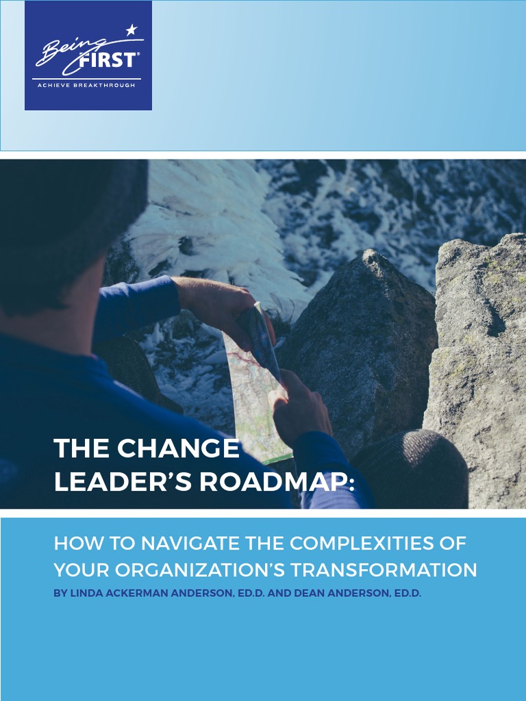 The Change Leaders Roadmap - How To Navigate The Complexities of Your ...