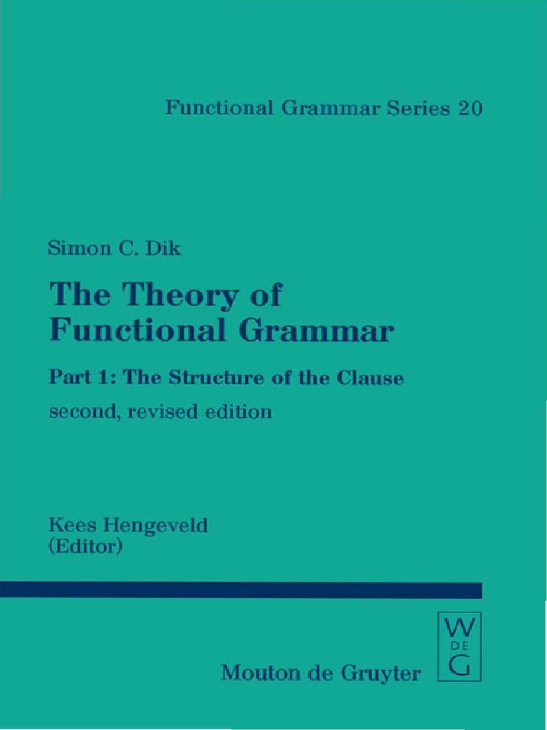 The Theory of Functional Grammar Part 1 The Structure of The Clause PDF ...